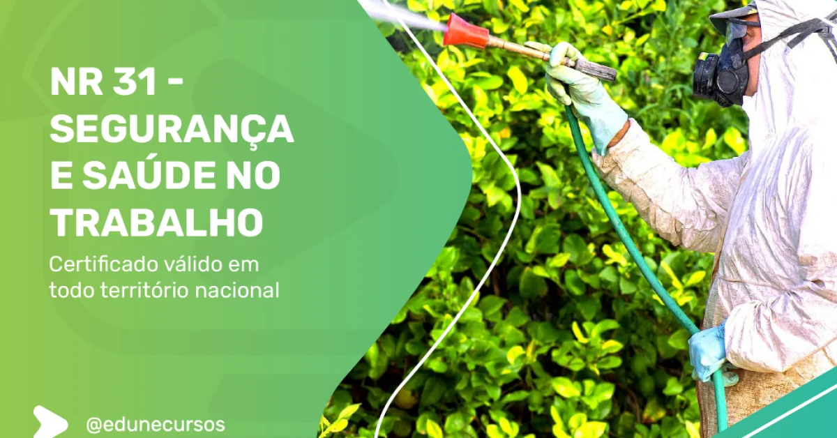 Curso: NR 31 - Segurança e Saúde no Trabalho - Online e Gratuito