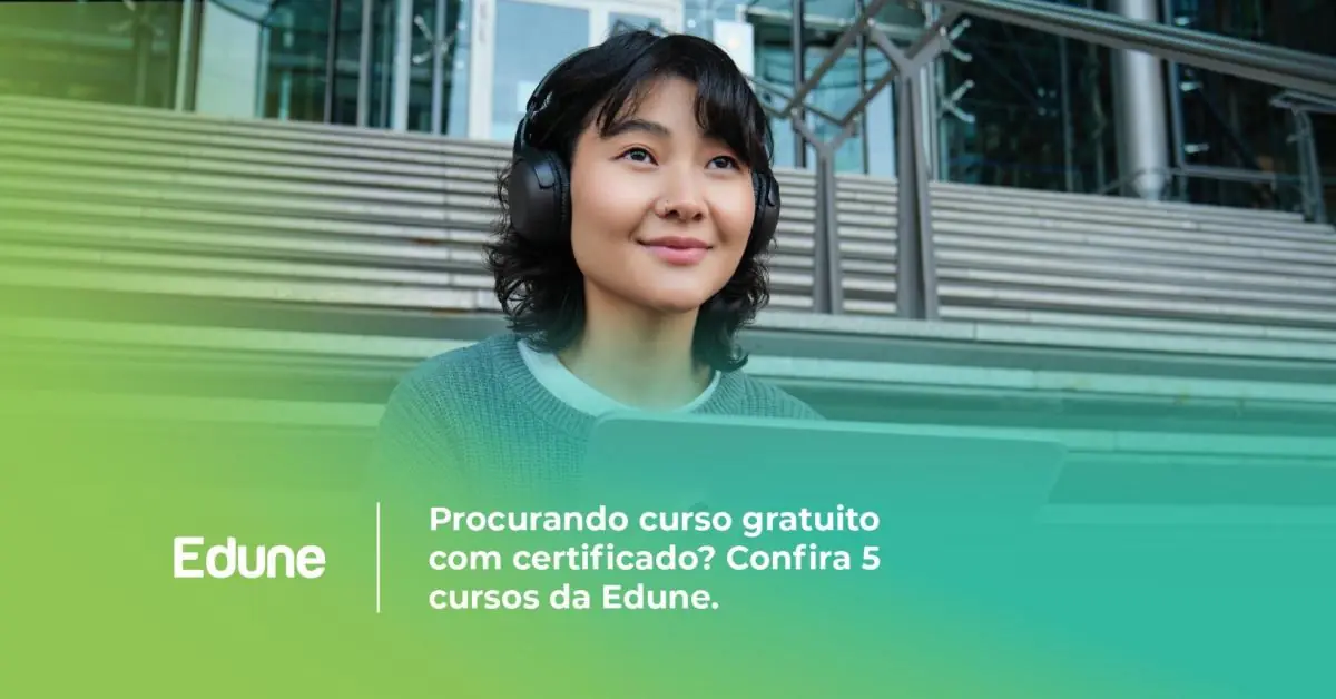 Procurando Curso gratuito com certificado opcional? Confira 5 Cursos da Edune! - Edune Cursos